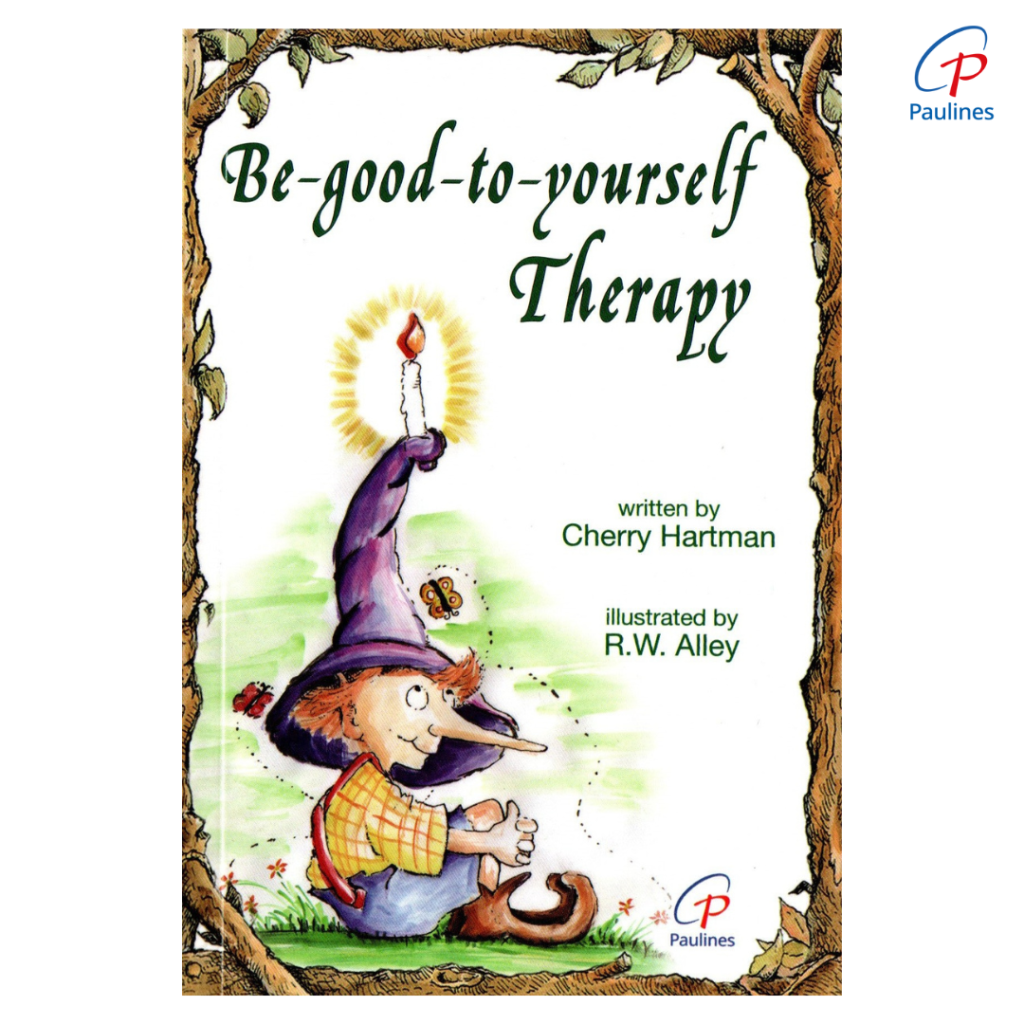 BE-GOOD-TO-YOURSELF THERAPY - Paulines